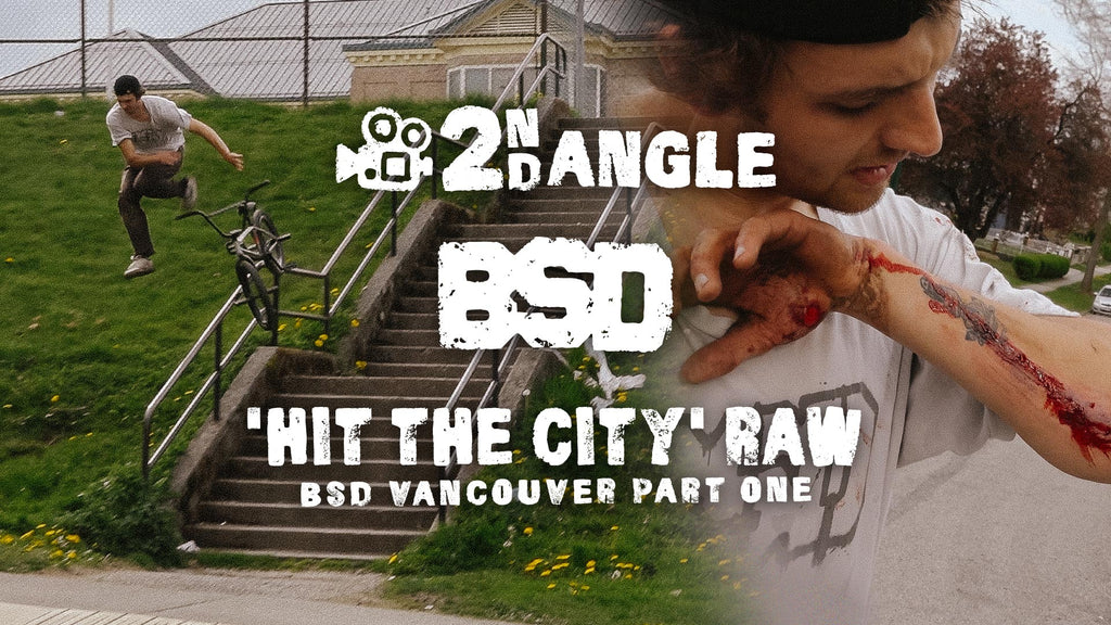 2ND ANGLE - BSD VANCOUVER 'HIT THE CITY' RAW PART1 – BSD BMX